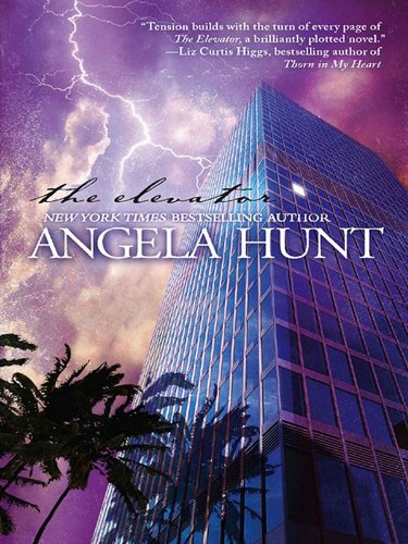 The Elevator - Angela Hunt Books
